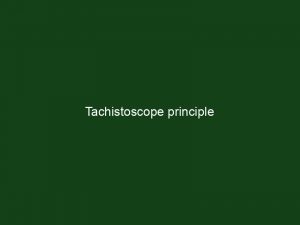 Tachistoscope principle - Key To Study