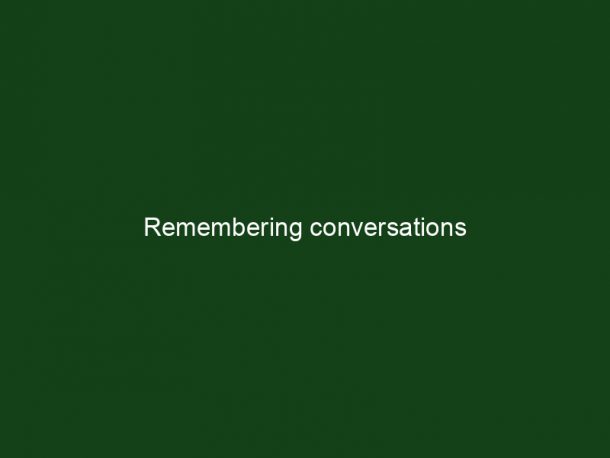 Remembering conversations - Key To Study