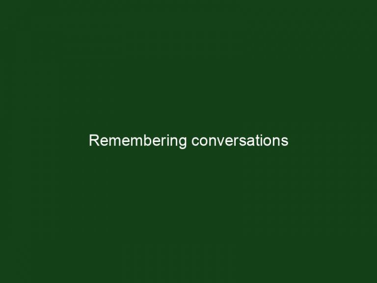 Remembering conversations - Key To Study