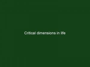 Critical dimensions in life - Key To Study
