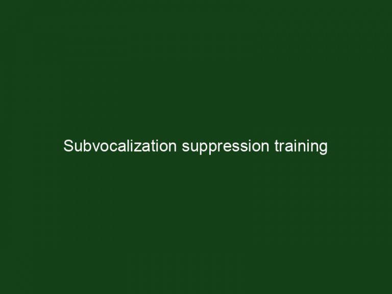 Subvocalization suppression training - Key To Study